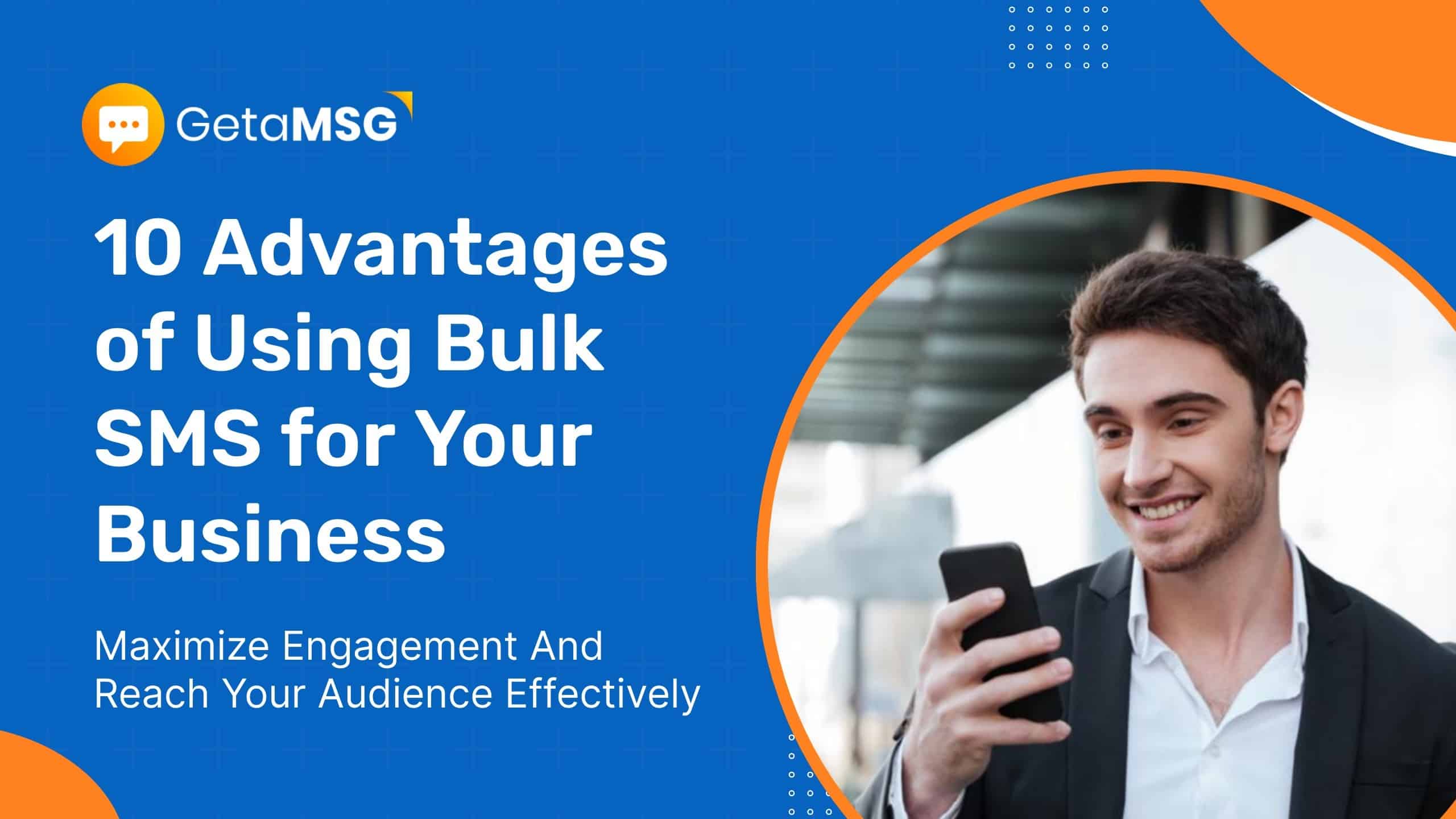 How Bulk SMS Marketing Benefits Your Business - GetaMsg